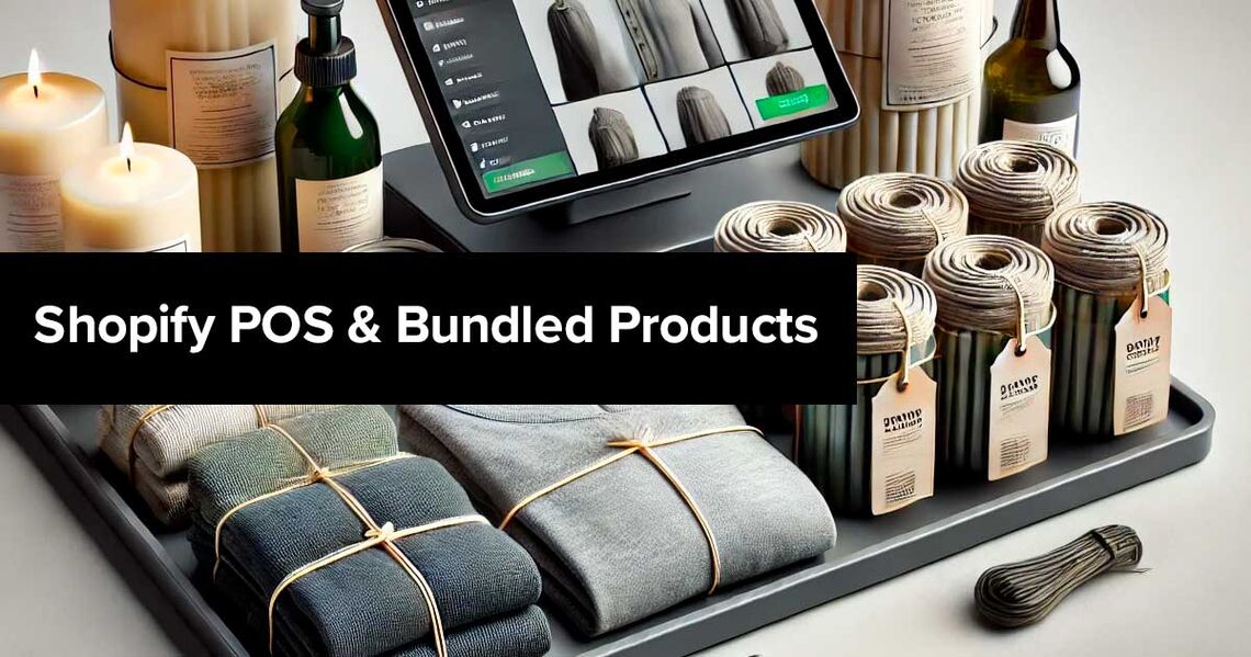 Shopify Brings Product Bundles to Point of Sale – Sunrise Integration