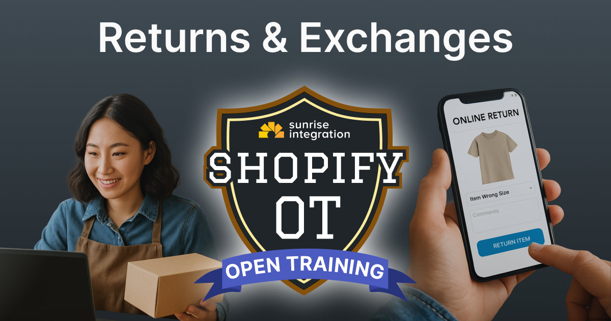 Returns and Exchanges - Shopify OT Open Training
