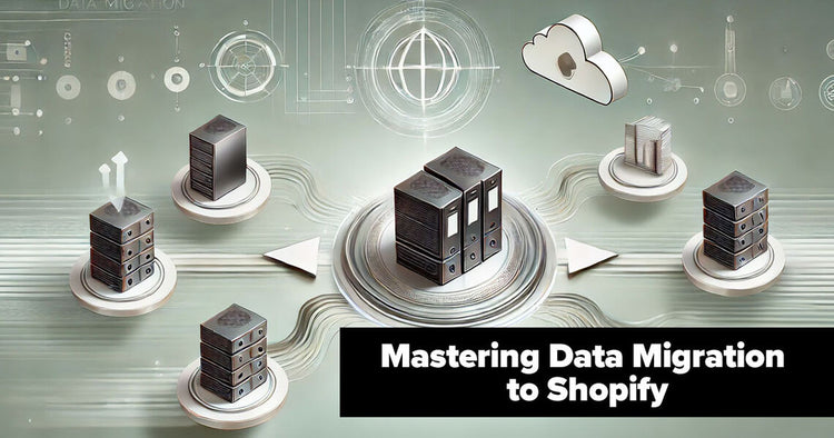 Mastering Data Migration: A Complete Guide to Seamless Shopify Migrati