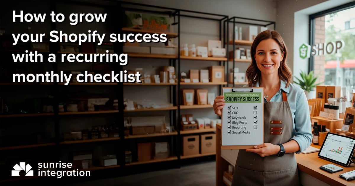 How to grow your Shopify success with a recurring monthly checklist